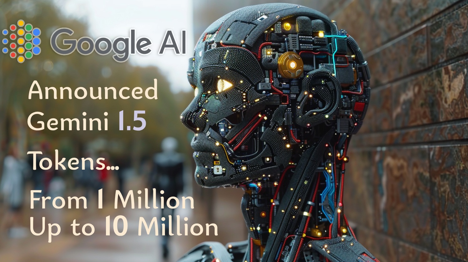Google Announced Gemini 1.5 - A Giant Leap in 10 Million tokens